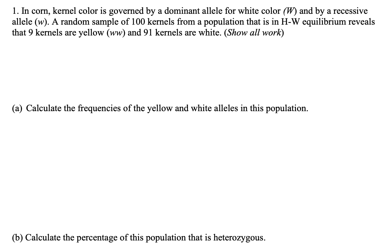 Solved 1. In corn, kernel color is governed by a dominant | Chegg.com