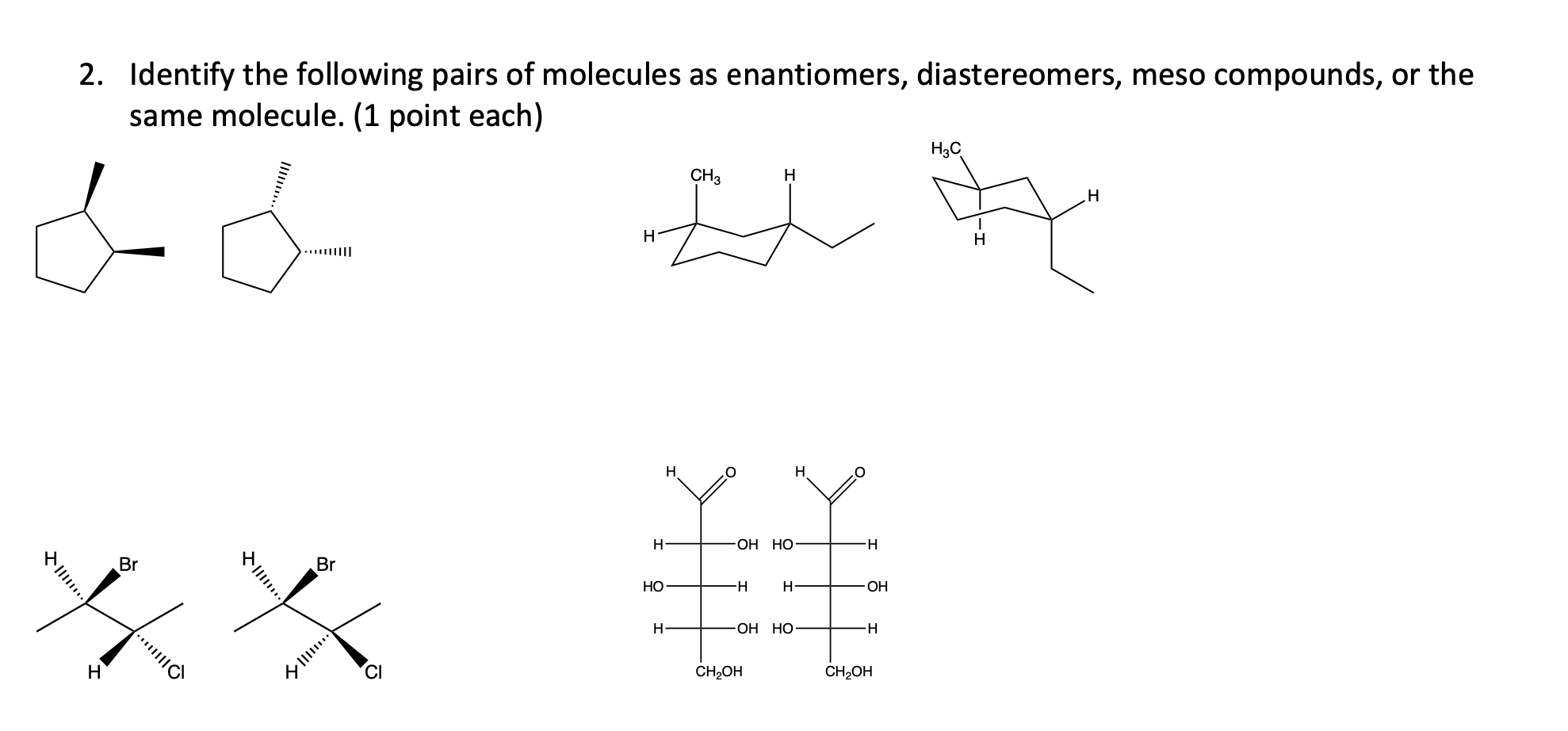 Solved 1. Draw Fischer projections for the following | Chegg.com