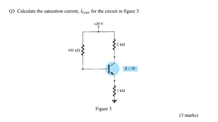 Solved Q3. Calculate the saturation current, Icsat for the | Chegg.com