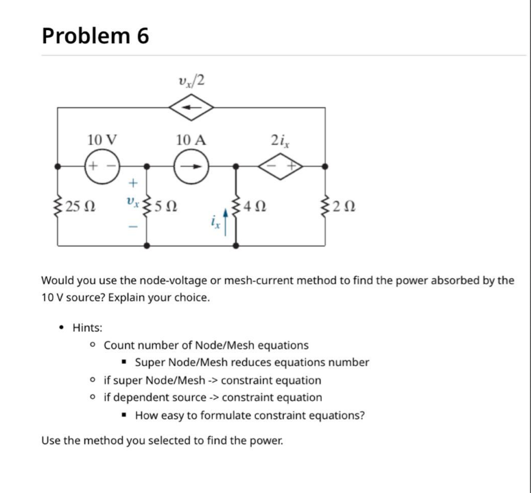 Solved Problem 6 ﻿Would you use the node-voltage or | Chegg.com