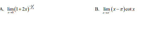Solved limx→0(1+2x)−3/x B. limx→π−(x−π)cotx | Chegg.com