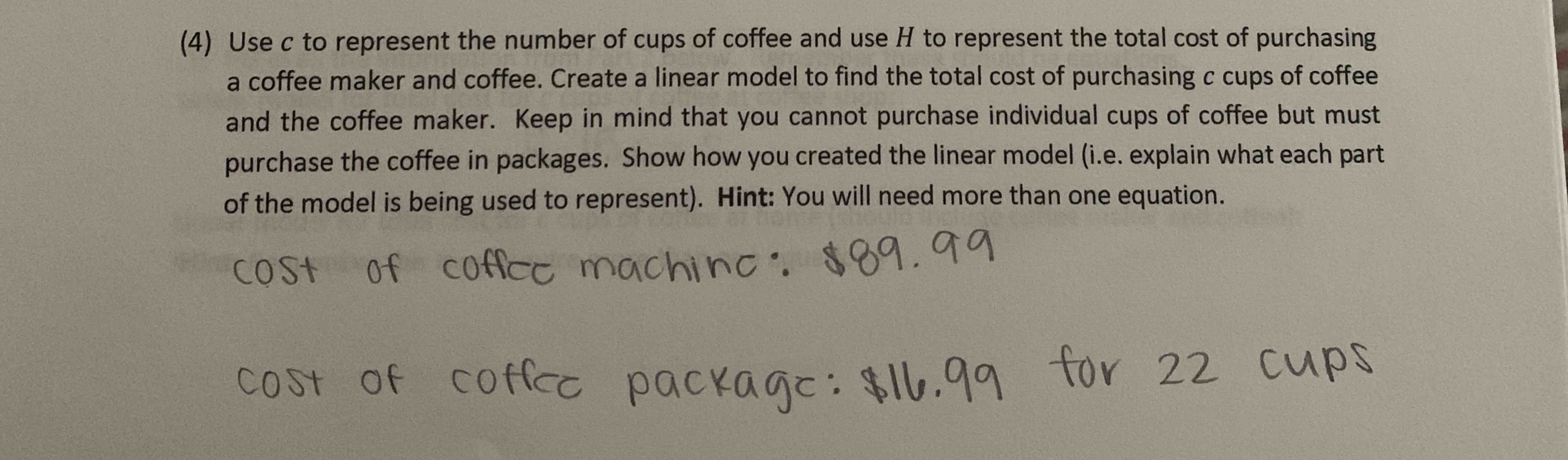 Solved (4) ﻿Use c ﻿to represent the number of cups of coffee | Chegg.com