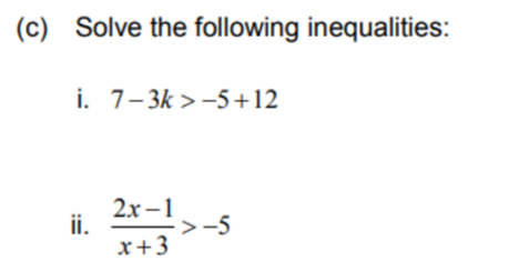 Solved (c) Solve the following inequalities: i. 7−3k>−5+12 | Chegg.com
