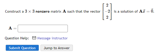 Solved Construct a 3×3 nonzero matrix A such that the vector | Chegg.com