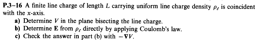 Solved P.3-16 A finite line charge of length L carrying | Chegg.com