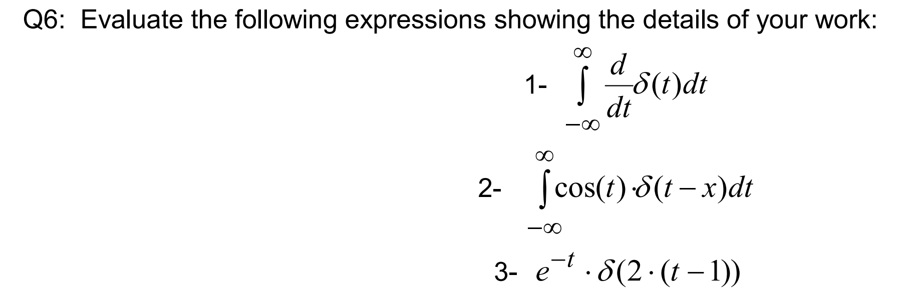 Solved Q6: Evaluate the following expressions showing the | Chegg.com