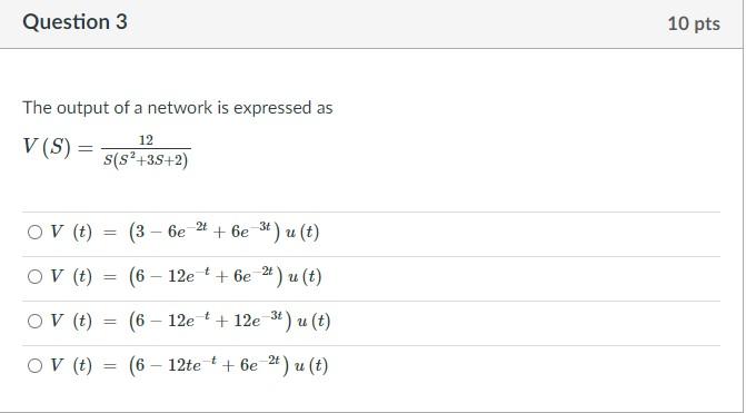 Solved Question 3 10 pts The output of a network is | Chegg.com