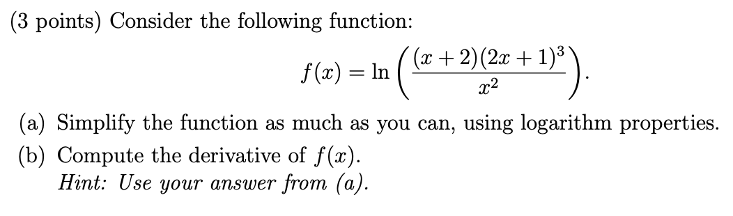 Solved (3 points) Consider the following function: f(x) = ln | Chegg.com