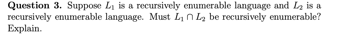Solved Question 3. Suppose Lį is a recursively enumerable | Chegg.com
