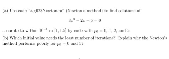 Solved (a) Use code "alg023Newton.m" (Newton's method) to | Chegg.com