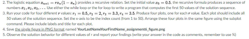 Solved 2. The logistic equation 2n+1 = r2n(1 - Pri) provides | Chegg.com
