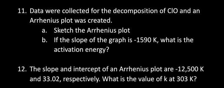 Solved 11. Data were collected for the decomposition of ClO | Chegg.com