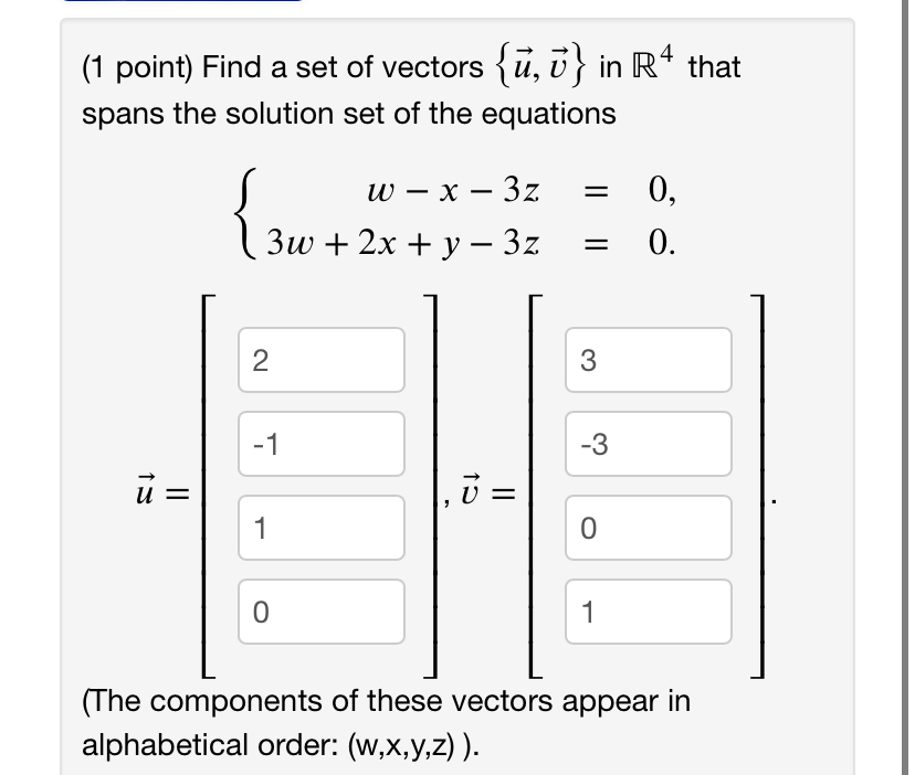 Solved (1 point) Find a set of vectors {u,v} in R4 that | Chegg.com