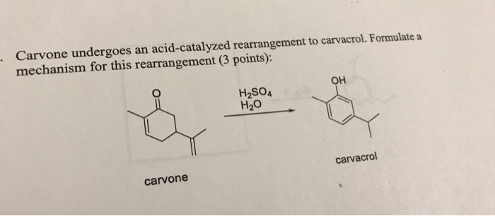 Solved Carvone undergoes an acid-catalyzed rearrangement to | Chegg.com