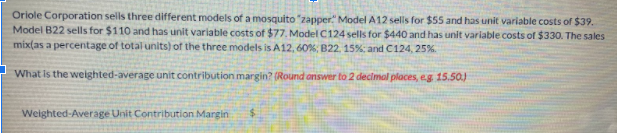 Solved Oriole Corporation sells three different models of a | Chegg.com