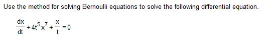 Solved Use the method for solving Bernoulli equations to | Chegg.com