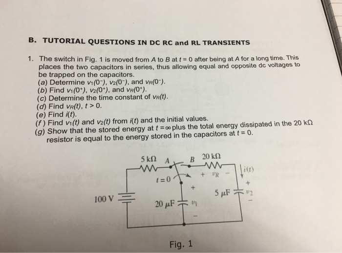 Solved B. TUTORIAL QUESTIONS IN DC RC and RL TRANSIENTS 1. | Chegg.com