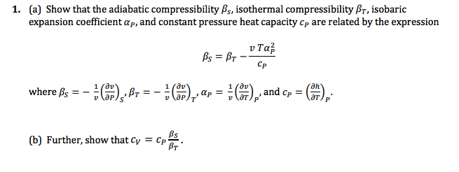 Solved 1. (a) Show that the adiabatic compressibility Bs, | Chegg.com