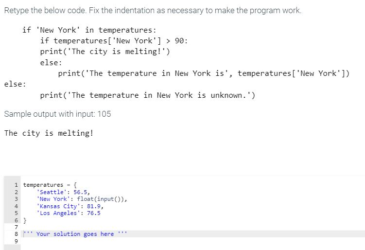 Solved Retype the below code. Fix the indentation as | Chegg.com