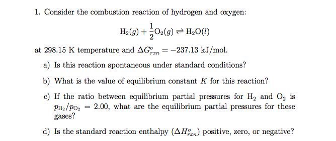 Solved 1. Consider the combustion reaction of hydrogen and | Chegg.com