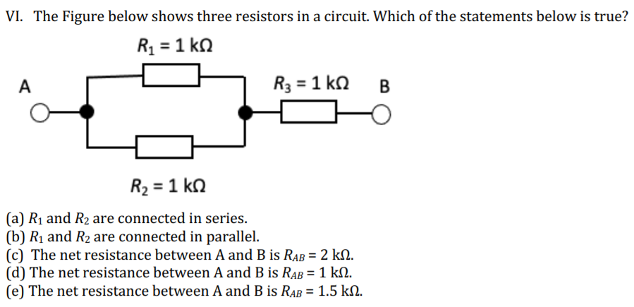 Solved VI. The Figure below shows three resistors in a | Chegg.com