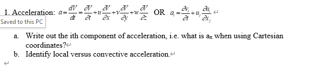 Solved 1. Acceleration: a=dtdV=∂t∂V+u∂xd+v∂y∂+w∂zd OR | Chegg.com