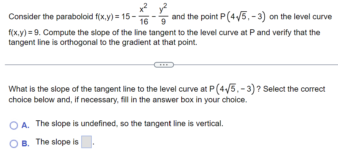 Solved Consider the paraboloid f(x,y)=15−16x2−9y2 and the | Chegg.com