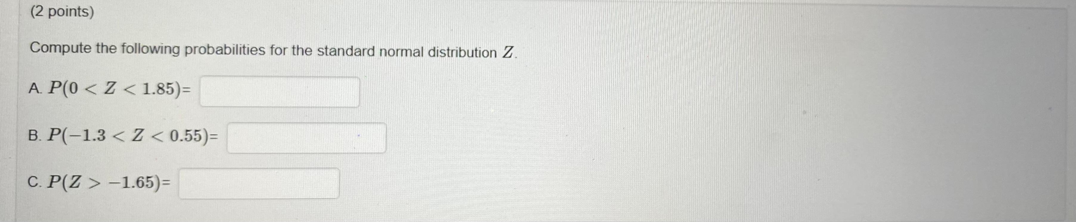 Solved (2 points) Compute the following probabilities for | Chegg.com