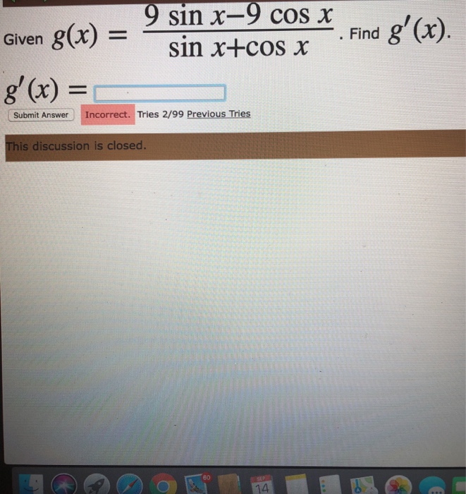 Solved 9 sin x-9 cos x Given)sin x+cOS x .Find gx g, (x) = | Chegg.com