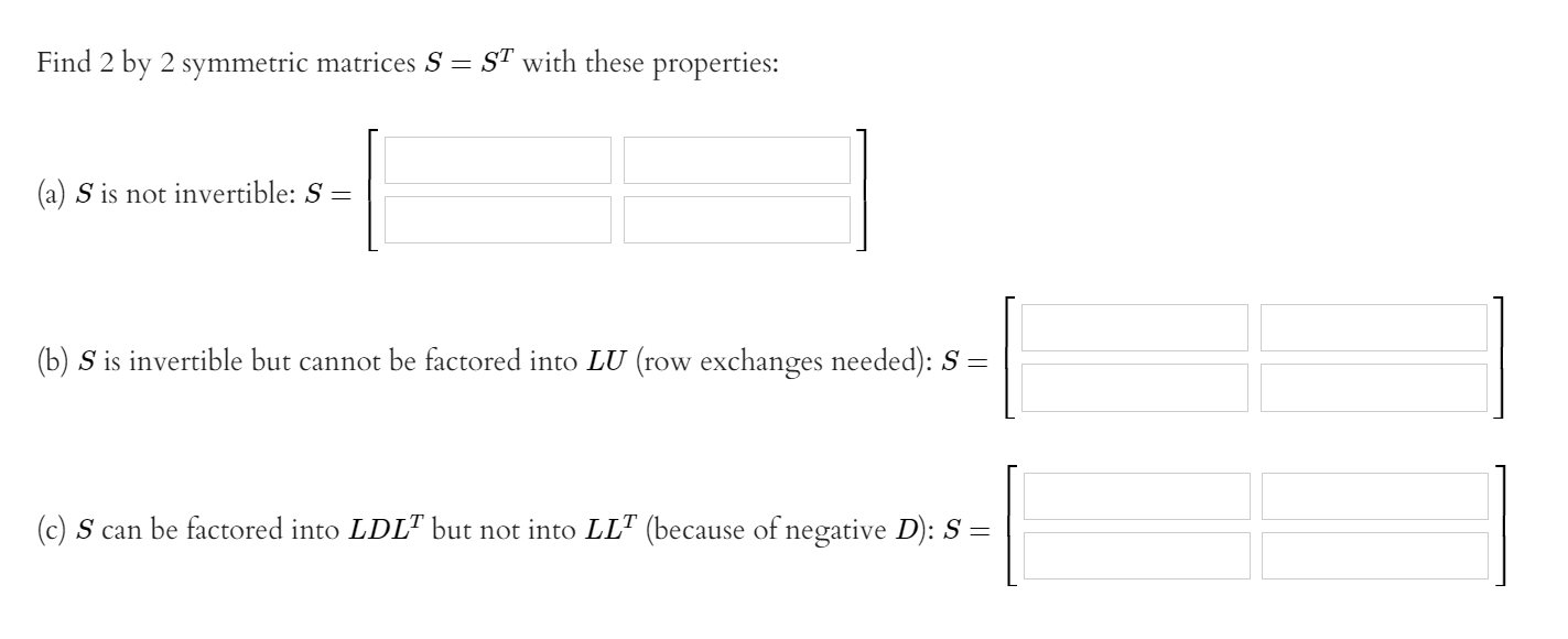 Solved Find 2 by 2 symmetric matrices S = ST with these | Chegg.com