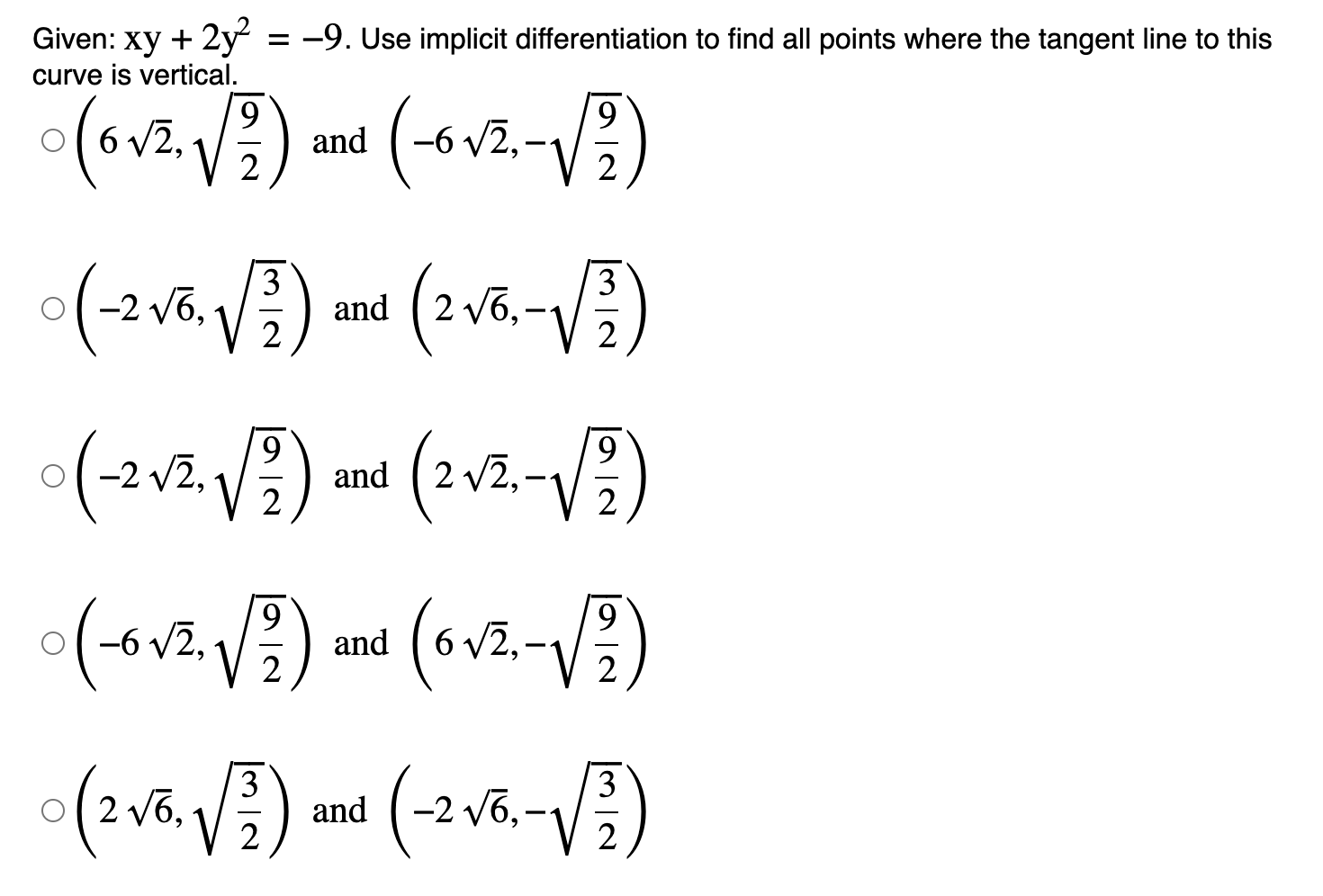 Solved Given: xy+2y2=−9. Use implicit differentiation to | Chegg.com