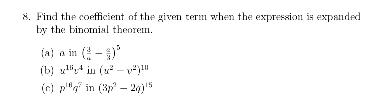 Solved 5 8. Find the coefficient of the given term when the | Chegg.com