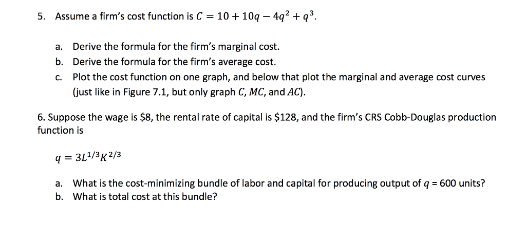 Solved 5. Assume a firm's cost function is C 1010q-4q23. a. | Chegg.com