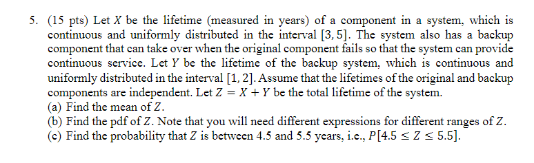 Solved 5. (15 pts) Let X be the lifetime (measured in years) | Chegg.com