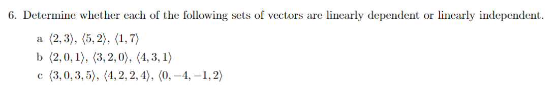 Solved 6. Determine whether each of the following sets of | Chegg.com