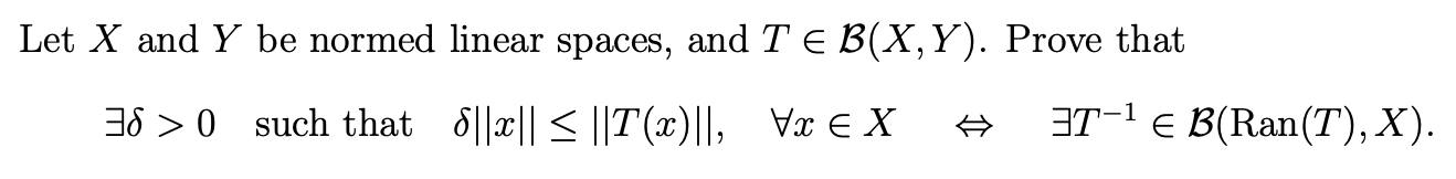 Solved Let X and Y be normed linear spaces, and TE B(X,Y). | Chegg.com