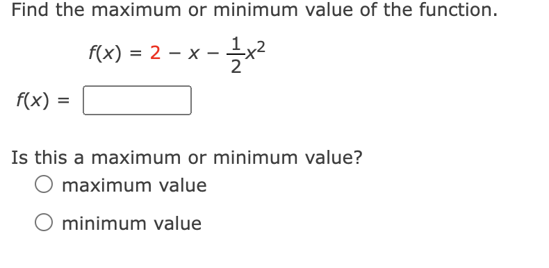 Solved Find the maximum or minimum value of the function. | Chegg.com