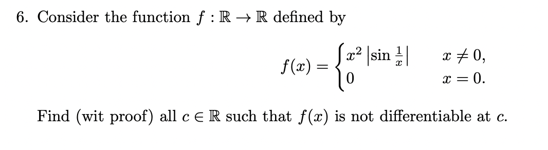 Solved 6. Consider the function f:R + R defined by (22 sin | Chegg.com