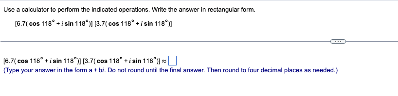 Solved Use A Calculator To Perform The Indicated Operations