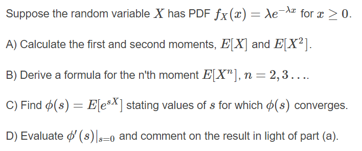 Solved Suppose the random variable X has PDF fx(2) = le-Az | Chegg.com