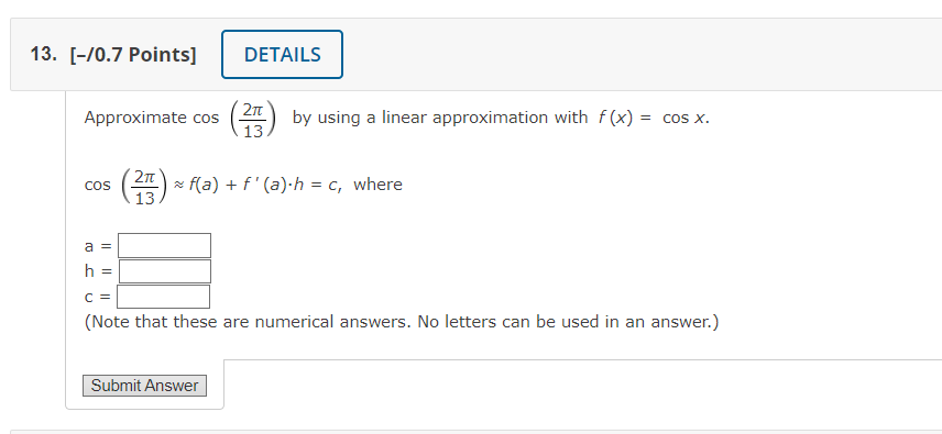 Solved Approximate cos(132π) by using a linear approximation | Chegg.com