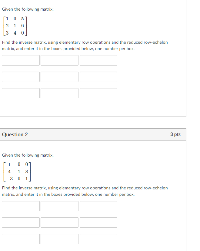 Solved Given the following matrix: ſi 05 2 1 6 3 4 0 Find | Chegg.com