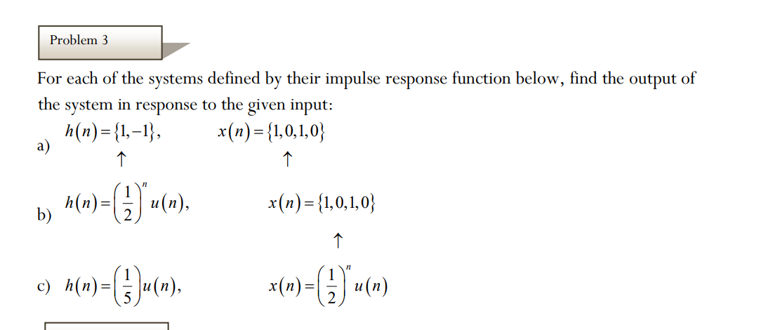 Solved For each of the systems defined by their impulse | Chegg.com