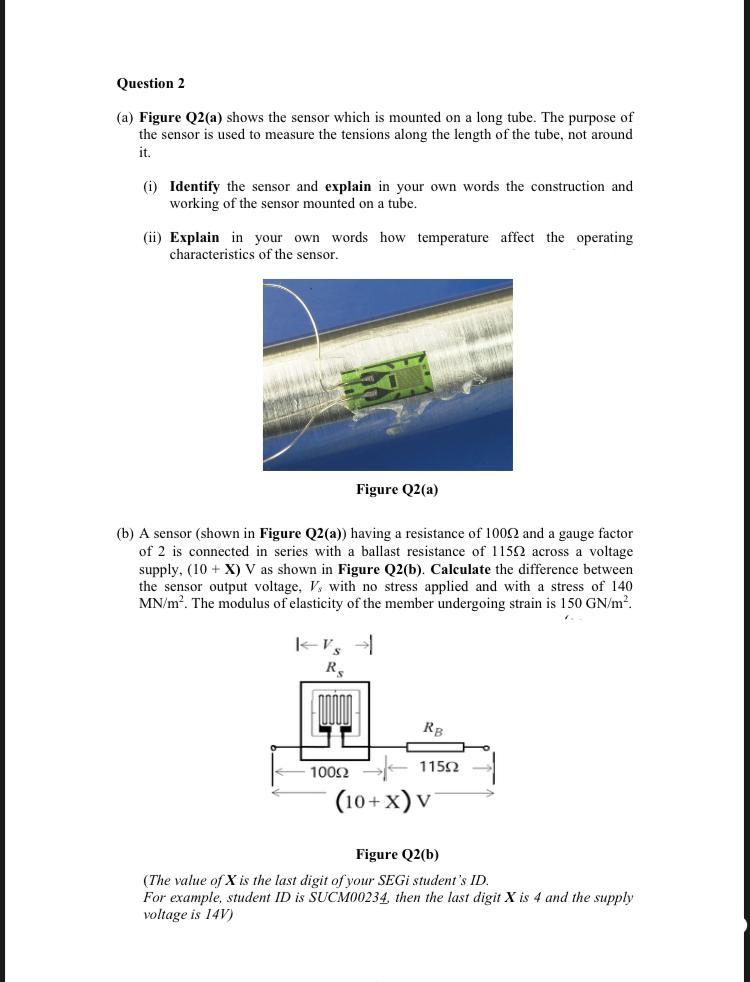 Solved Question 2 (a) Figure Q2(a) shows the sensor which is | Chegg.com