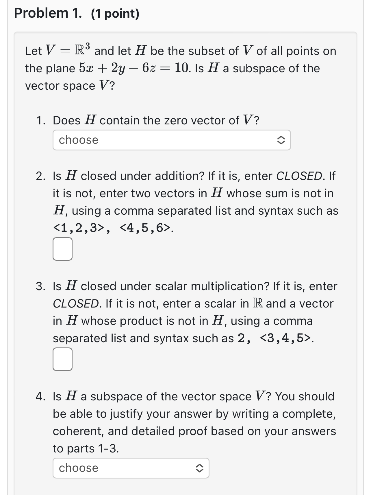 Solved Problem 1. (1 ﻿point)Let V=R3 ﻿and let H ﻿be the | Chegg.com