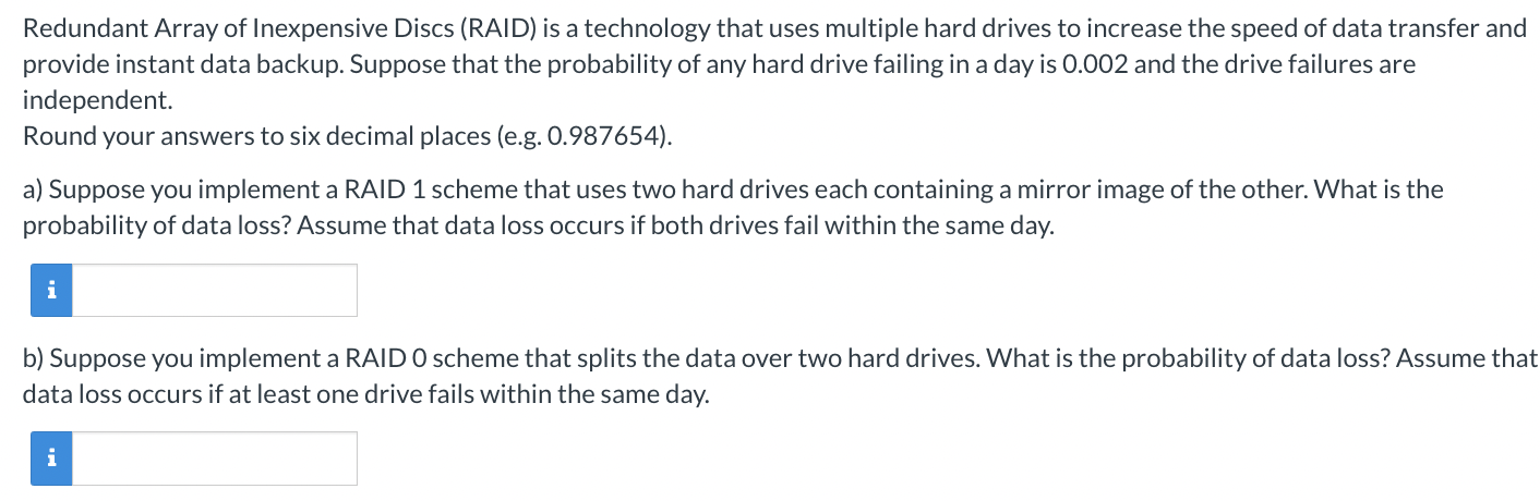 Solved Redundant Array of Inexpensive Discs (RAID) is a | Chegg.com