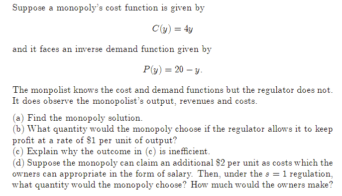 Solved Suppose a monopoly's cost function is given by | Chegg.com