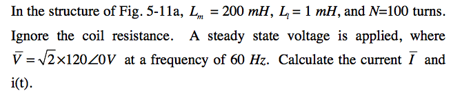 Solved In the structure of Fig. 5-11a, L'm-200 mH, L,-1 | Chegg.com