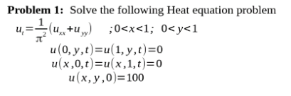 Solved u= {(1, +4.) Problem 1: Solve the following Heat | Chegg.com