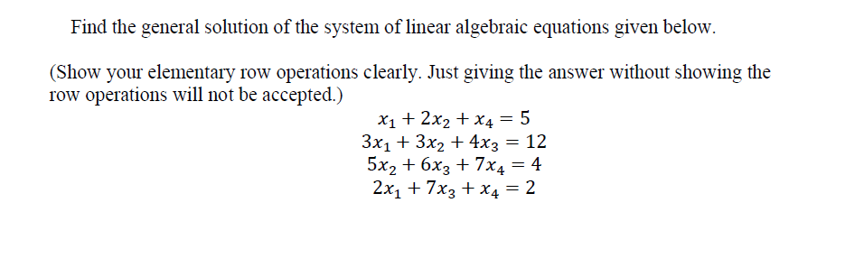 Solved Find the general solution of the system of linear | Chegg.com